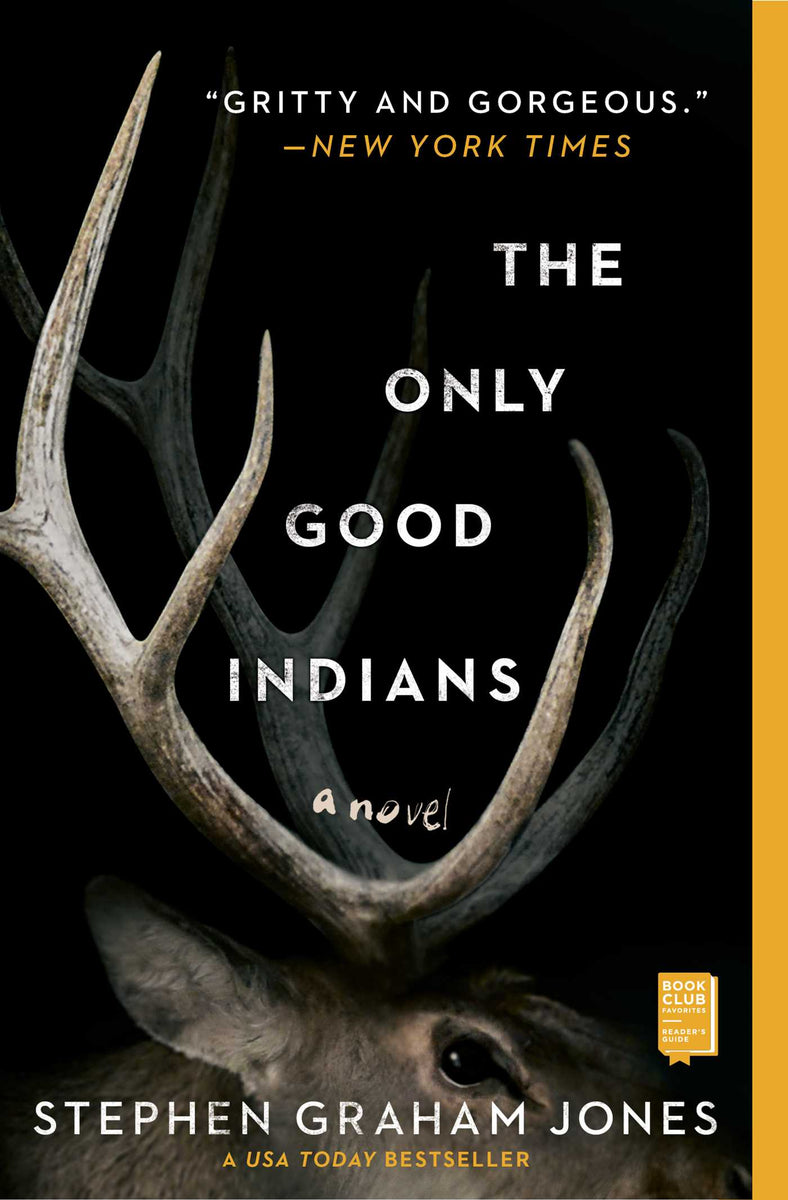 The Only Good Indians (Used Book) - Stephen Graham Jones – Reach Literacy