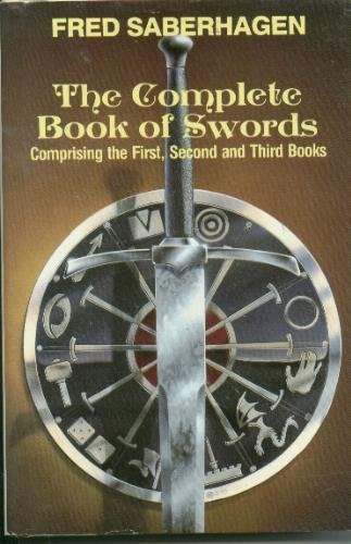 The Complete Book of Swords, Comprising the First, Second and Third Bo ...