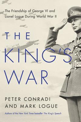 The King's War (Used Hardcover) - Peter Conradi, Mark Logue – Reach ...